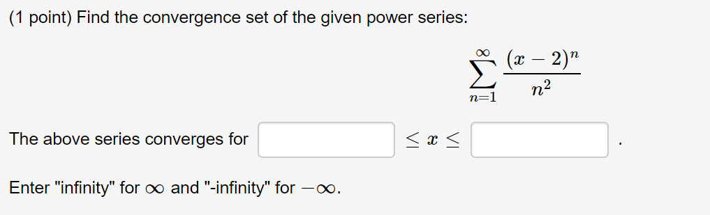 Solved (1 point) Find the convergence set of the given power | Chegg.com