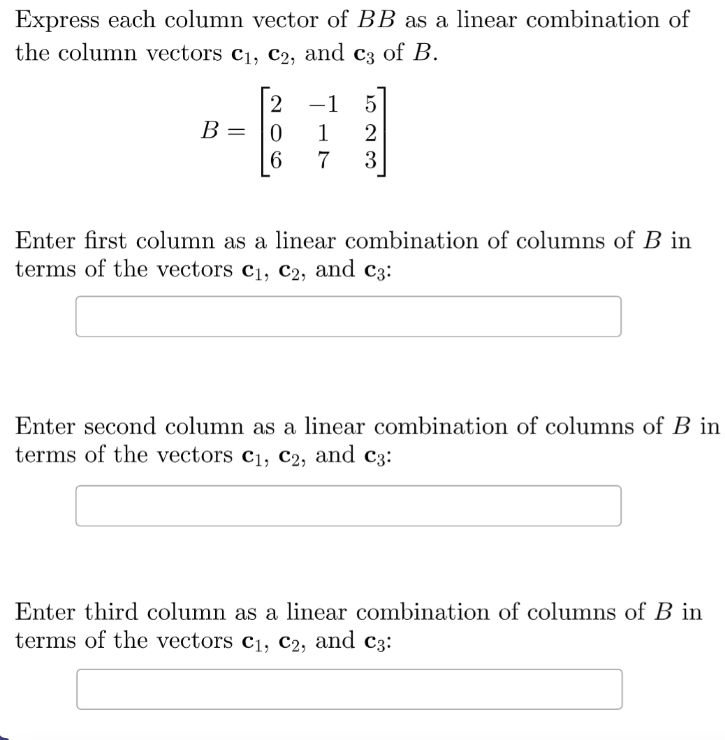 Solved Express Each Column Vector Of Bb As A Linear