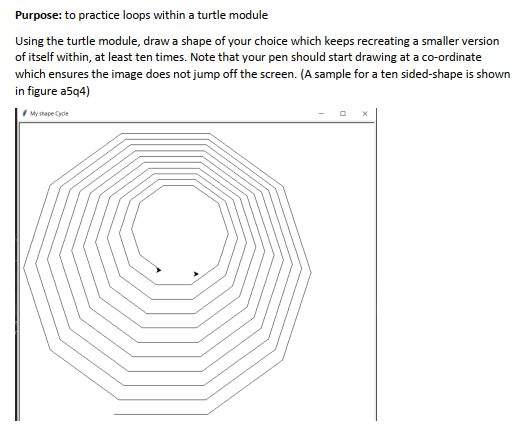 Solved Purpose: to practice loops within a turtle module | Chegg.com