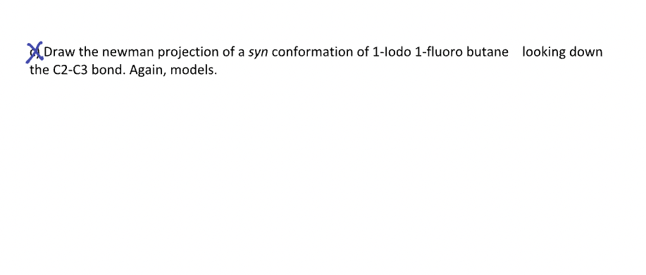Solved S.Draw the newman projection of a syn conformation of | Chegg.com