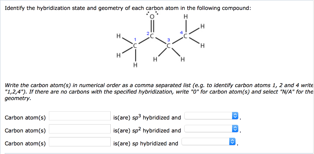 Solved Identify The Hybridization State And Geometry Of Each