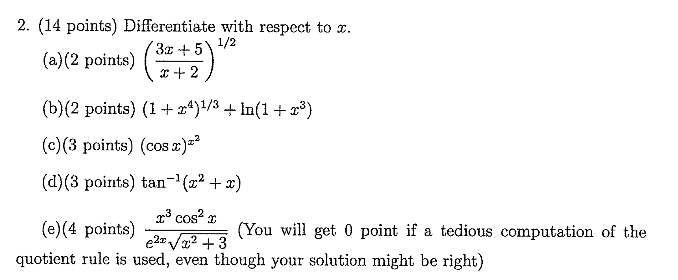 Solved 2. (14 points) Differentiate with respect to x. (a) | Chegg.com Solved 2. (14 points) Differentiate with respect to x. (a) | Chegg.com
