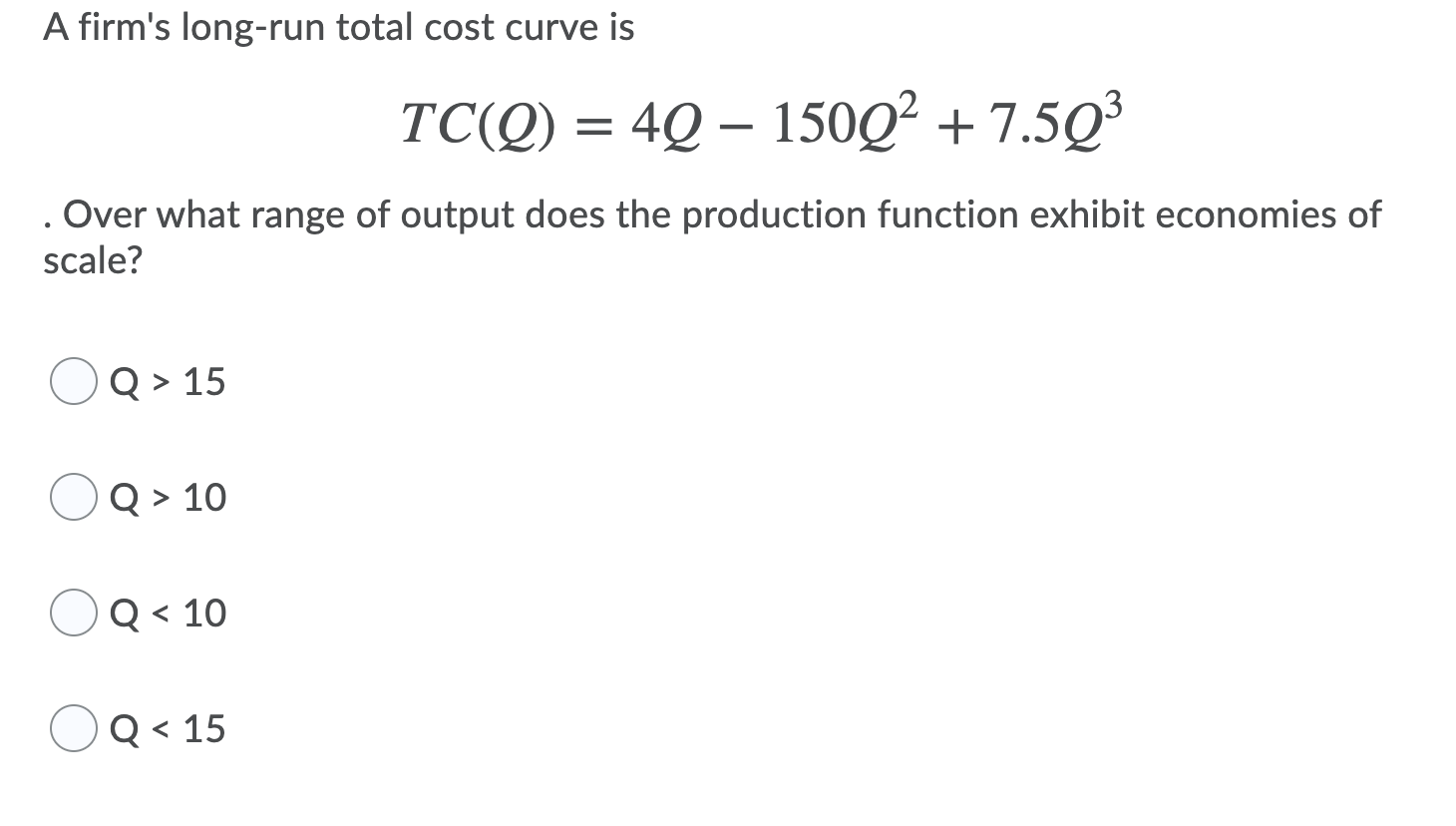 Solved A firm's long-run total cost curve is TC(Q) = 4Q – | Chegg.com