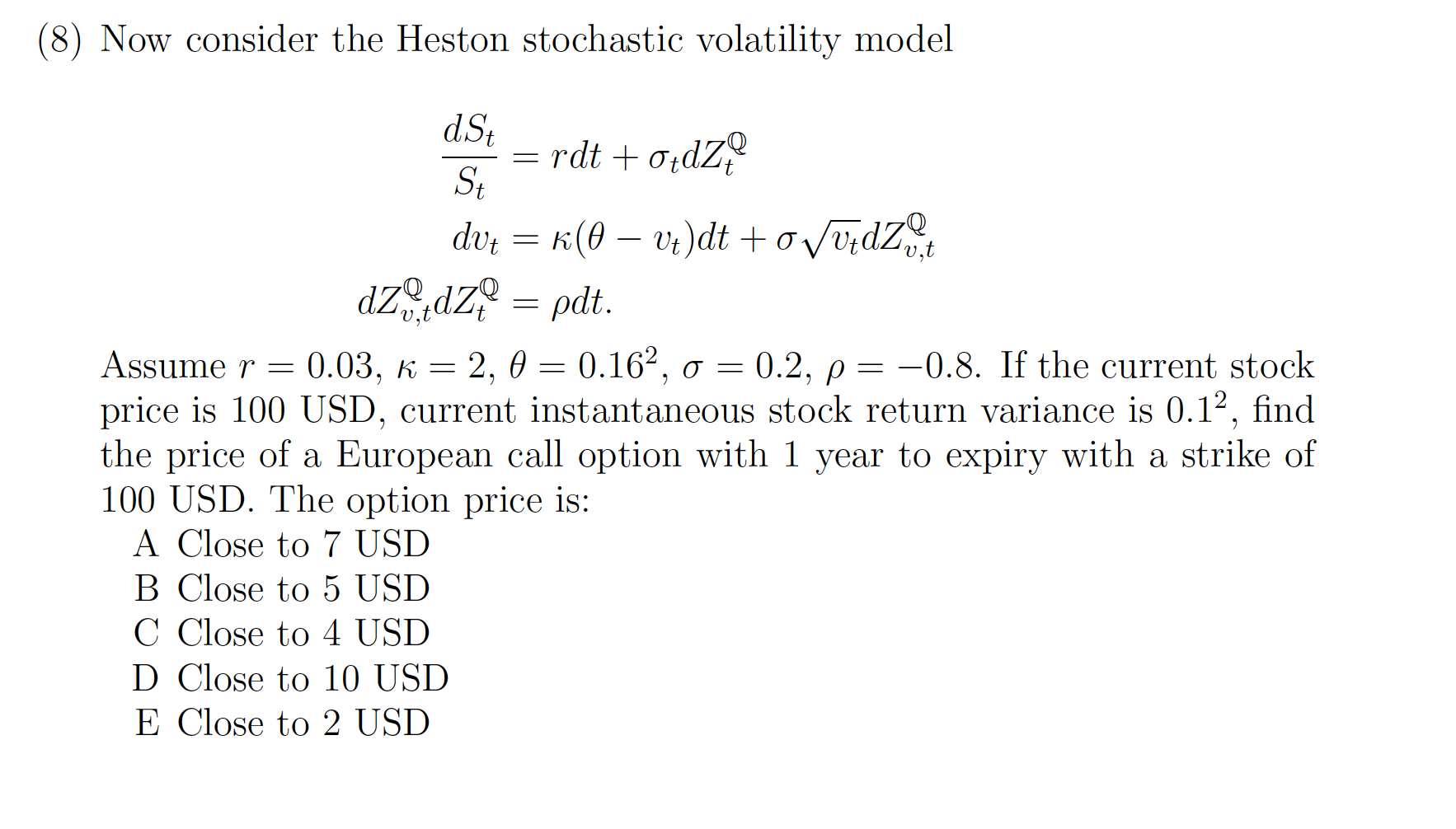 (8) Now consider the Heston stochastic volatility | Chegg.com