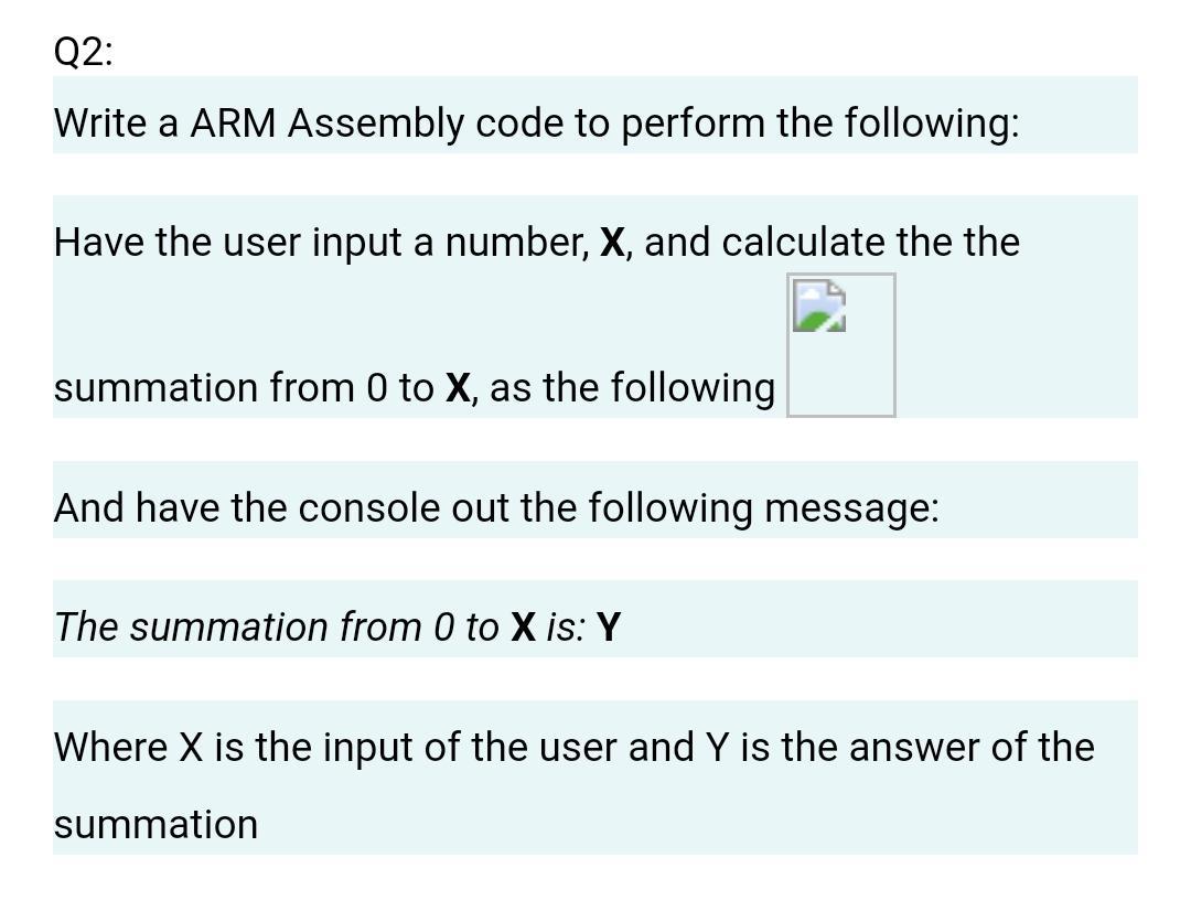 Solved Q2: Write a ARM Assembly code to perform the | Chegg.com