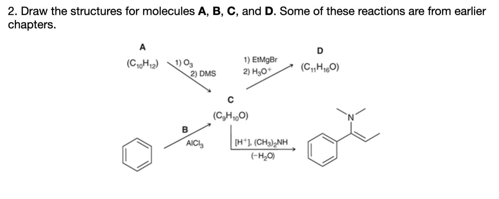 Solved 2. Draw the structures for molecules A, B, C, and D. | Chegg.com