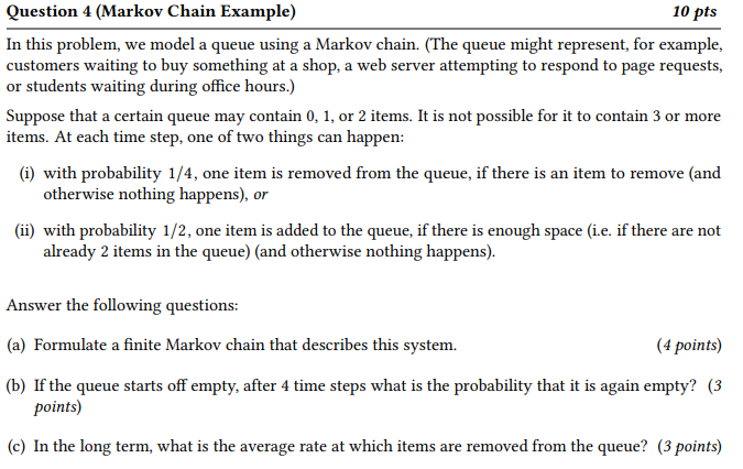 Solved Question 4 (Markov Chain Example) 10 pts In this | Chegg.com