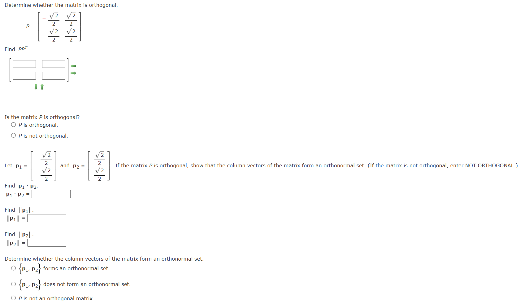 Solved Determine whether the matrix is orthogonal. | Chegg.com
