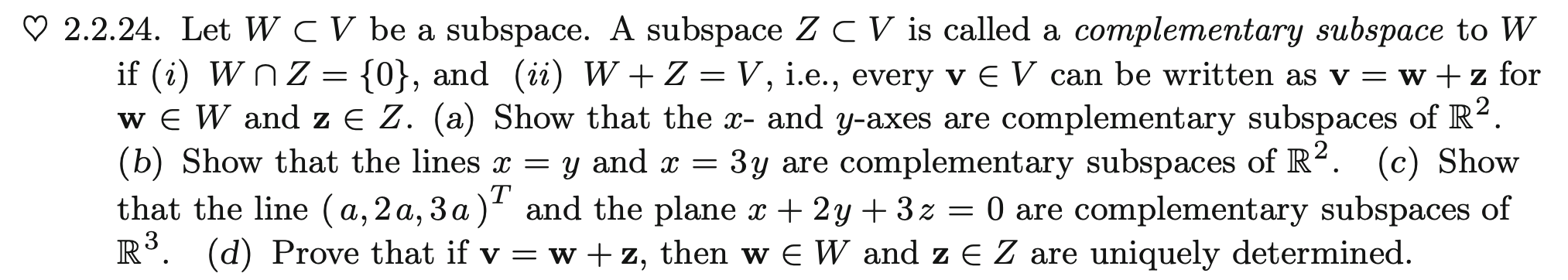 Solved 2.2.24. Let W⊂V be a subspace. A subspace Z⊂V is | Chegg.com