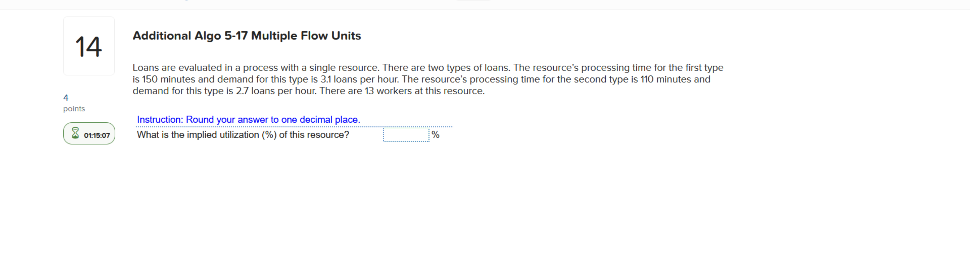 Solved 14Additional Algo 5-17 ﻿Multiple Flow UnitsLoans are | Chegg.com
