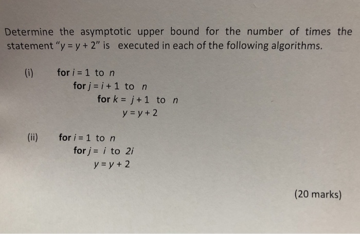 Solved Determine the asymptotic upper bound for the number | Chegg.com