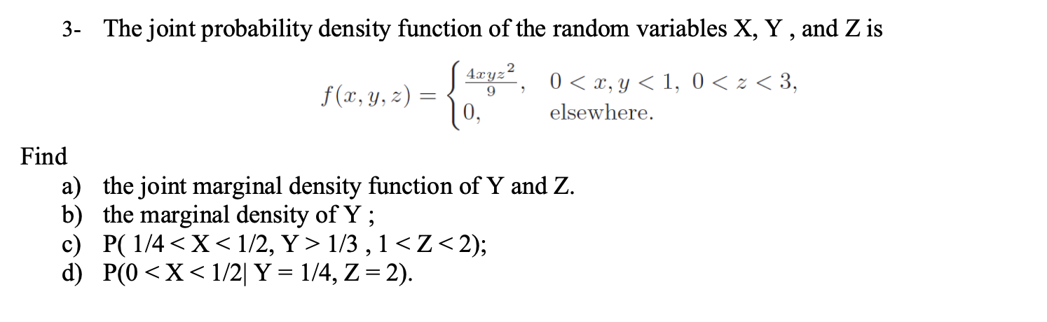 Solved 3- The joint probability density function of the | Chegg.com