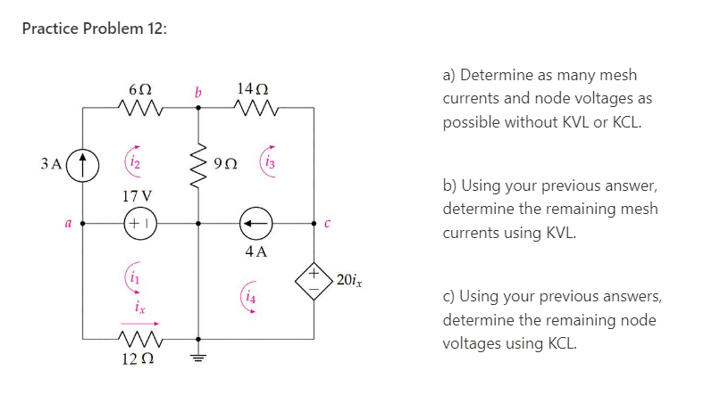 Solved Practice Problem 12: a) Determine as many mesh | Chegg.com