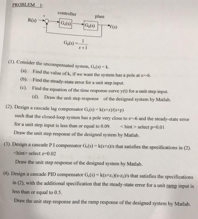PLEASE DRAW THE UNIT STEP RESPONSE BY MATLAB FOR | Chegg.com