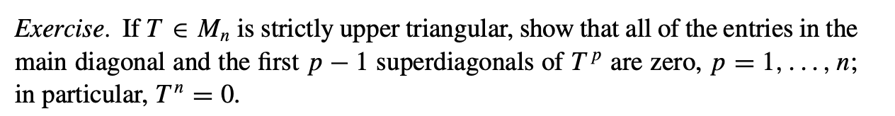 Solved Exercise. If T∈Mn is strictly upper triangular, show | Chegg.com