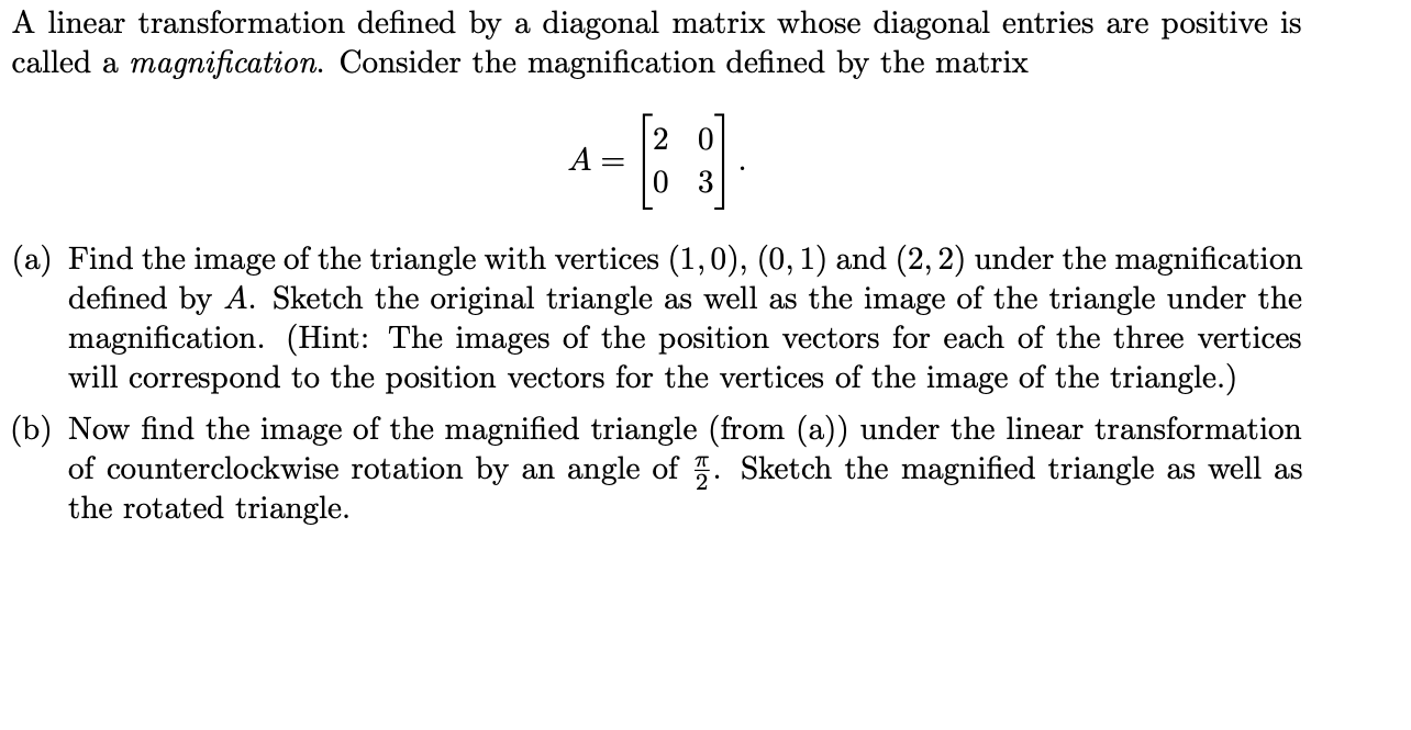 Solved A linear transformation defined by a diagonal matrix | Chegg.com