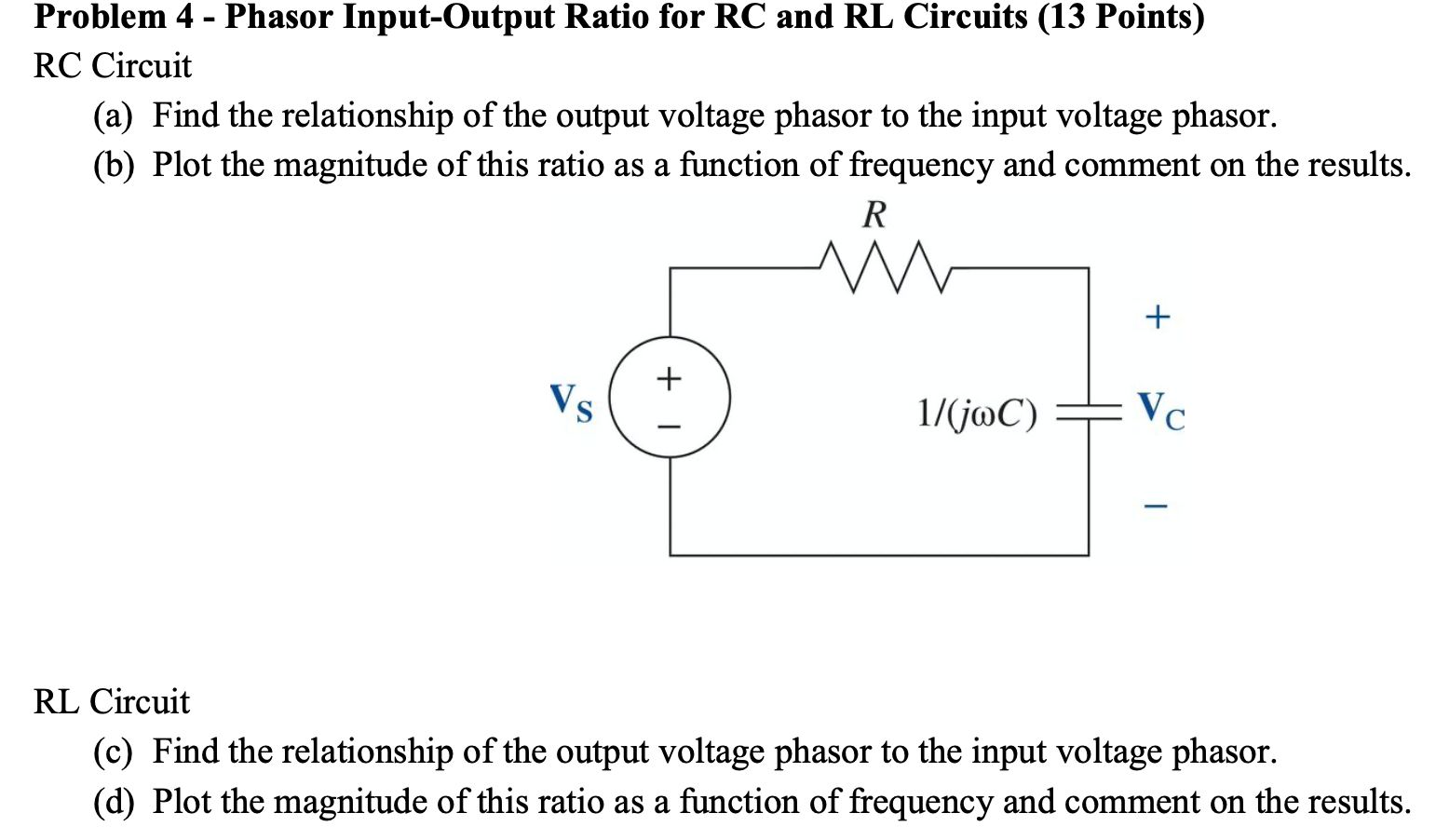 Solved Problem 4 - Phasor Input-Output Ratio for RC and RL | Chegg.com