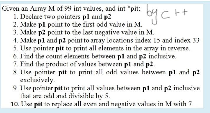Solved by ctt Given an Array M of 99 int values, and int | Chegg.com