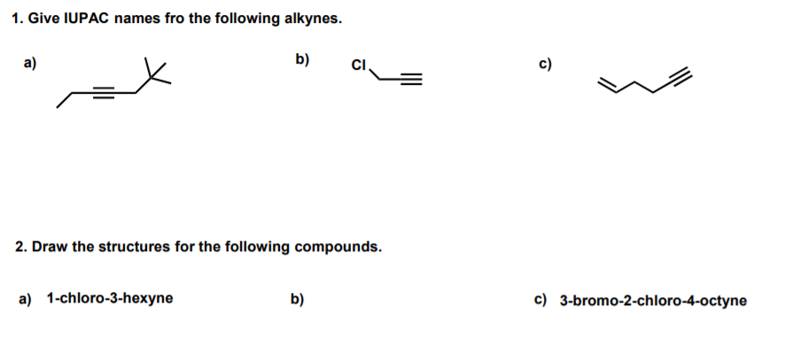 Solved 1. Give IUPAC names fro the following alkynes. k ܨ ܘ | Chegg.com