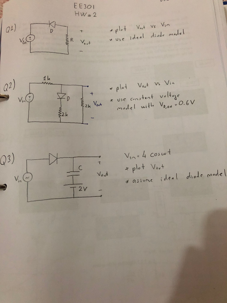 Solved EE301 HW#2 Q2) plot use Vout us Vin ideal diode model | Chegg.com