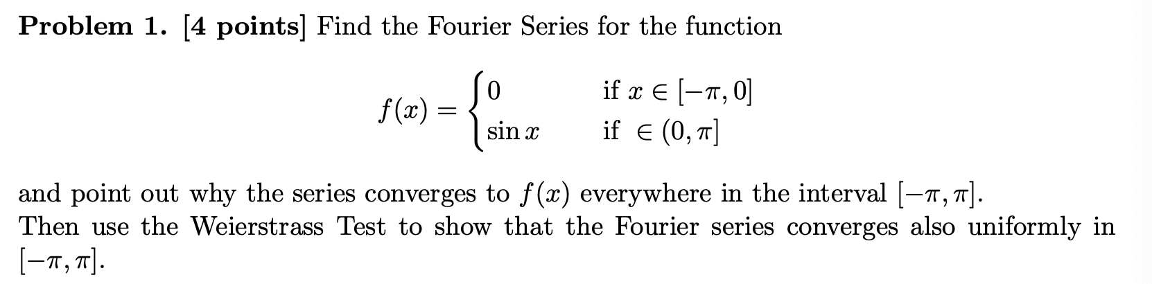Solved Problem 1. [4 points] Find the Fourier Series for the | Chegg.com