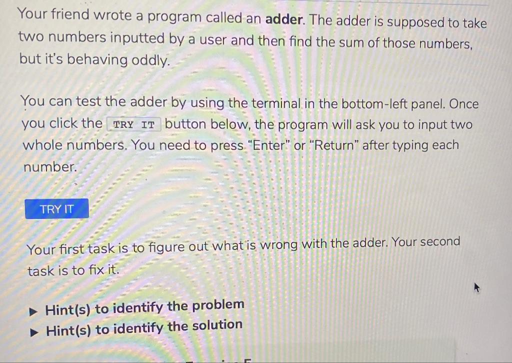 Your friend wrote a program called an adder. The | Chegg.com