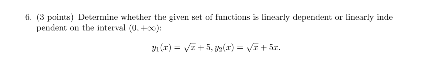 Solved 6. (3 points) Determine whether the given set of | Chegg.com