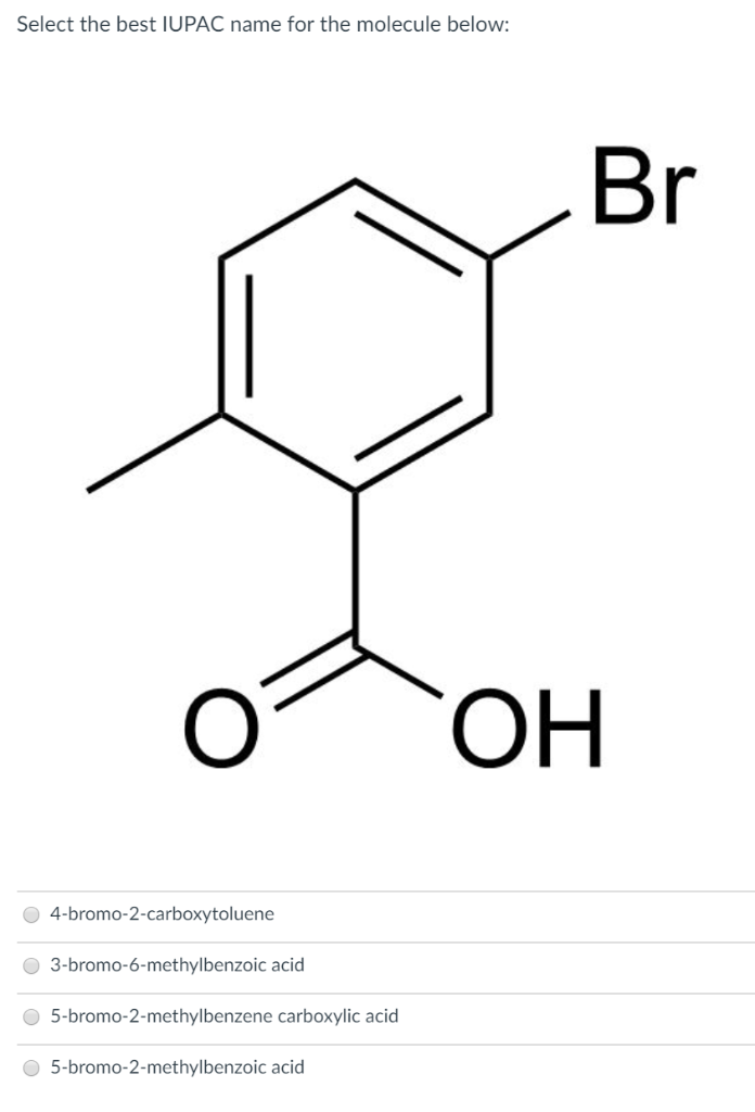 Solved Select the best IUPAC name for the molecule below: | Chegg.com