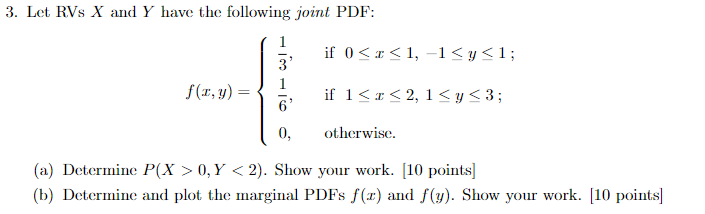 Solved 3. Let RVs X and Y have the following joint PDF: | Chegg.com