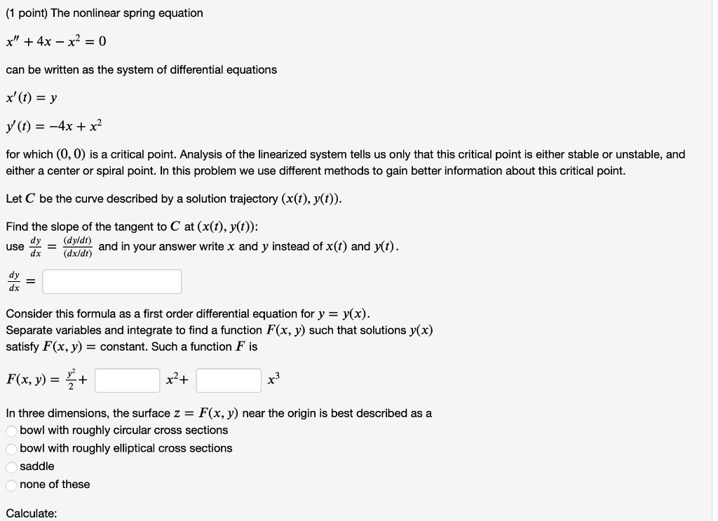 Solved (1 point) The nonlinear spring equation x" + 4x - x2 | Chegg.com