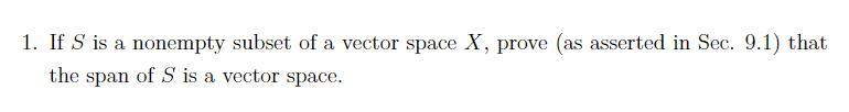 Solved 1. If S is a nonempty subset of a vector space X, | Chegg.com