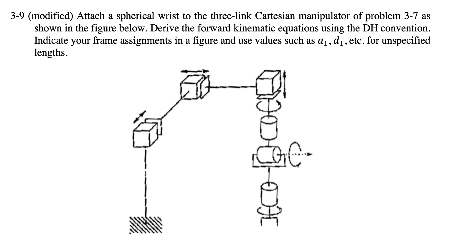 Solved 3-9 (modified) ﻿Attach a spherical wrist to the | Chegg.com