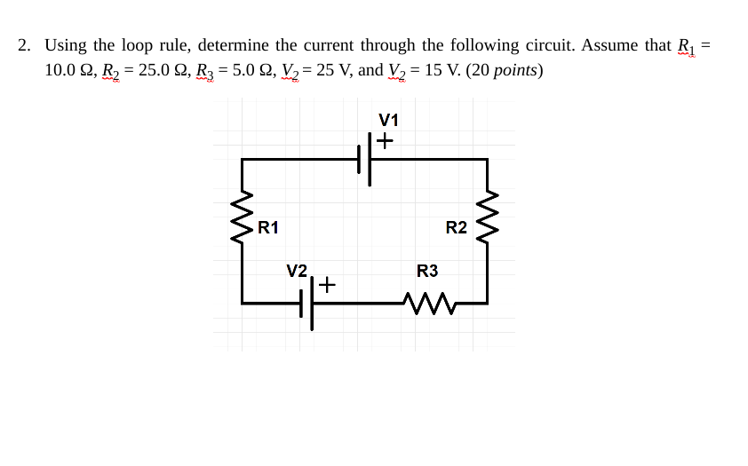 Solved 2. Using the loop rule, determine the current through | Chegg.com