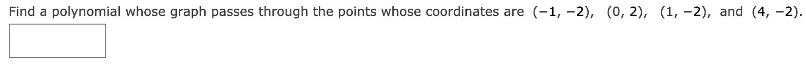 Solved Find a polynomial whose graph passes through the | Chegg.com