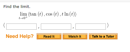 Solved Find the limit. lim (tan (t),cos (t).t In (t)) 10+ | Chegg.com