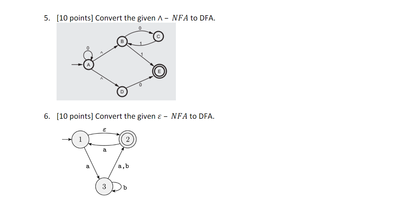 Solved 5. [10 points] Convert the given 1 - NFA to DFA. 0 6. | Chegg.com