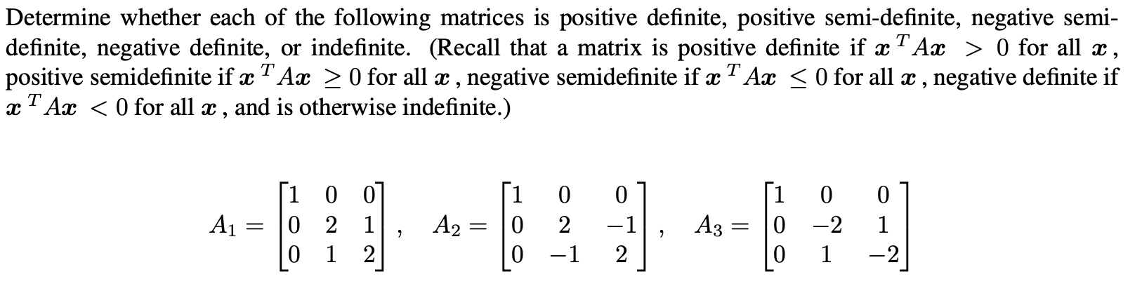 Solved Determine whether each of the following matrices is | Chegg.com