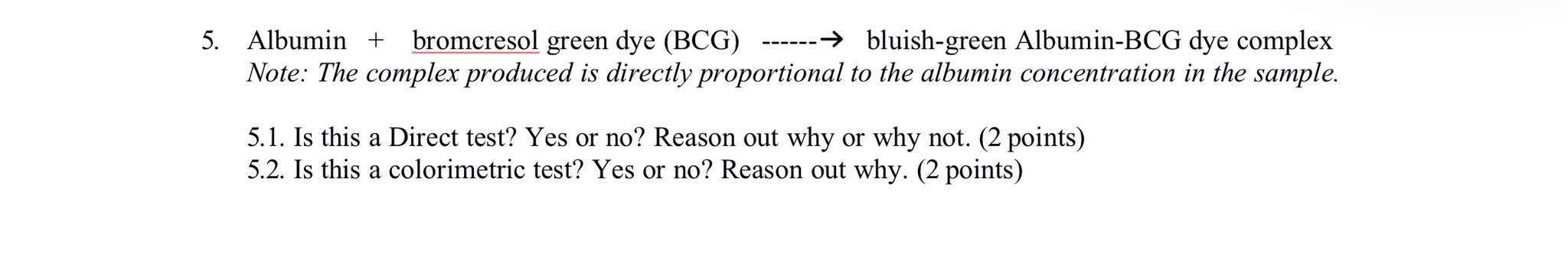 Solved 5. Albumin + bromcresol green dye (BCG) -→ | Chegg.com