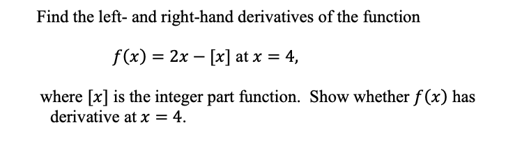 Solved Find the left- and right-hand derivatives of the | Chegg.com