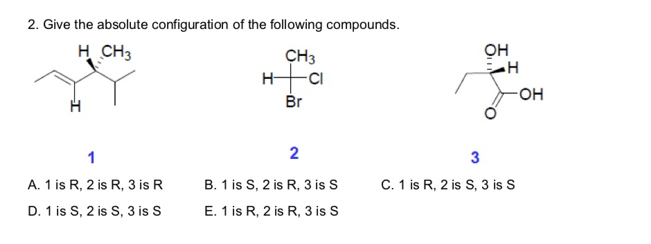 Solved 2. Give the absolute configuration of the following | Chegg.com