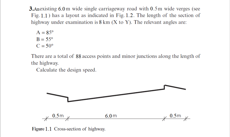 Solved 3.Anexisting 6.0m wide single carriageway road with | Chegg.com