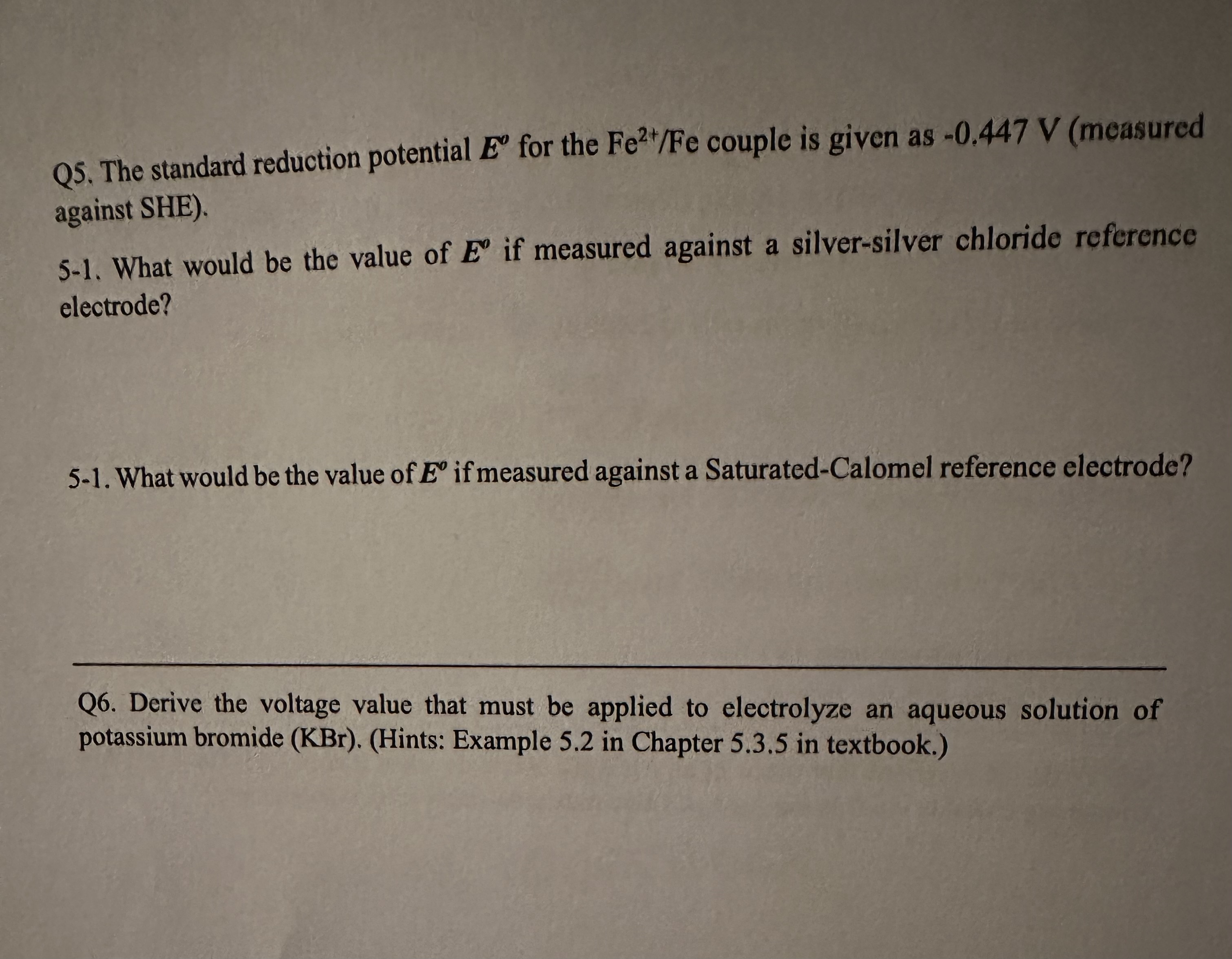 Solved Q5. The standard reduction potential E∘ for the | Chegg.com