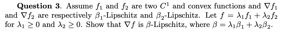 Solved Question 3. Assume f1 and f2 are two C1 and convex | Chegg.com