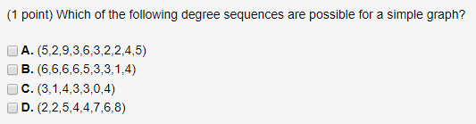 Solved (1 point) Which of the following degree sequences are | Chegg.com