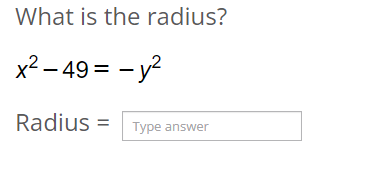 Solved What is the radius? x2−49=−y2 Radius = | Chegg.com