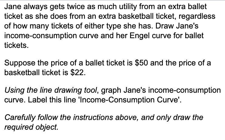 Jane always gets twice as much utility from an extra | Chegg.com