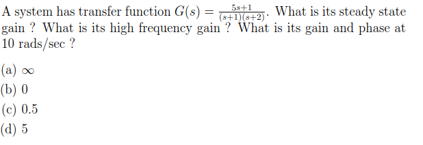 Solved A system has transfer function G(s)=(s+1)(s+2)5s+1. | Chegg.com