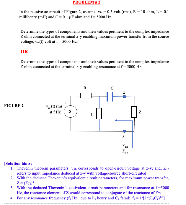Solved PROBLEM #2 In the passive ac circuit of Figure 2, | Chegg.com