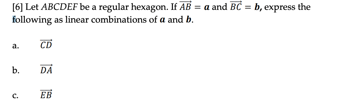 Solved = [6] Let ABCDEF be a regular hexagon. If AB = a and | Chegg.com