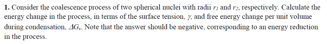 Solved 1. Consider the coalescence process of two spherical | Chegg.com